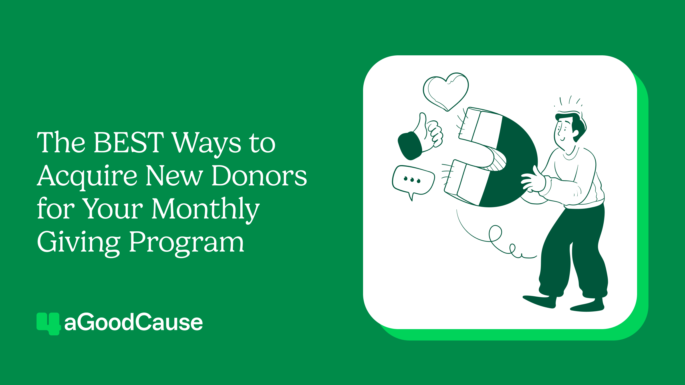 Acquire New Donors & Grow Your Monthly Giving Program—Here’s How ...