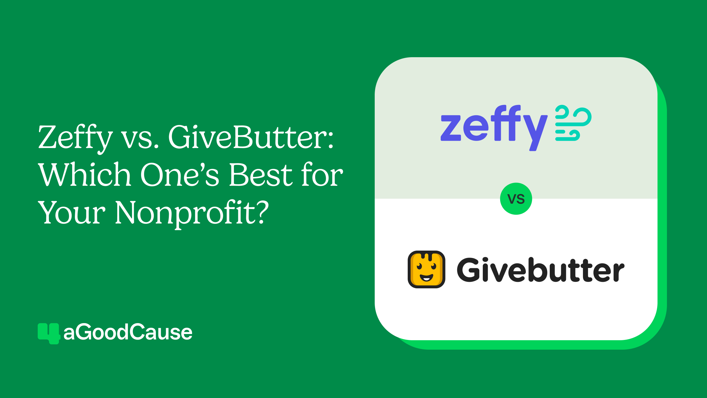 Zeffy vs. Givebutter and Alternatives | 4aGoodCause